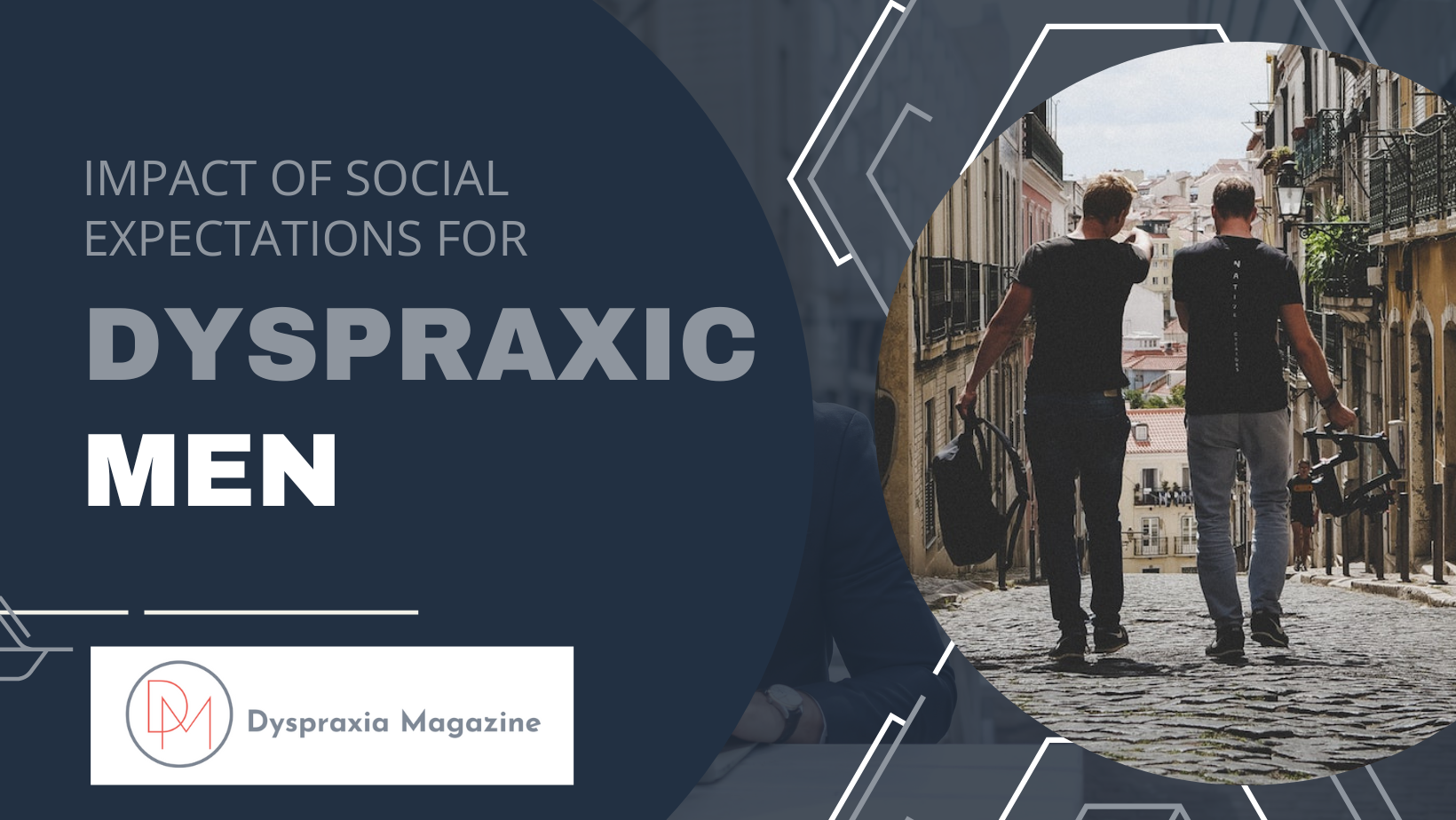 Impact of social expectations for dyspraxic men – Dyspraxia Magazine